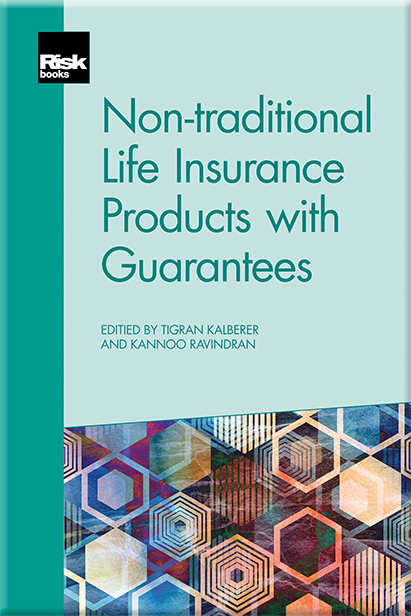 Non-traditional Life Insurance Products with Guarantees – Risk Books