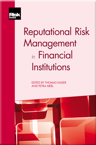Reputational Risk Management in Financial Institutions – Risk Books